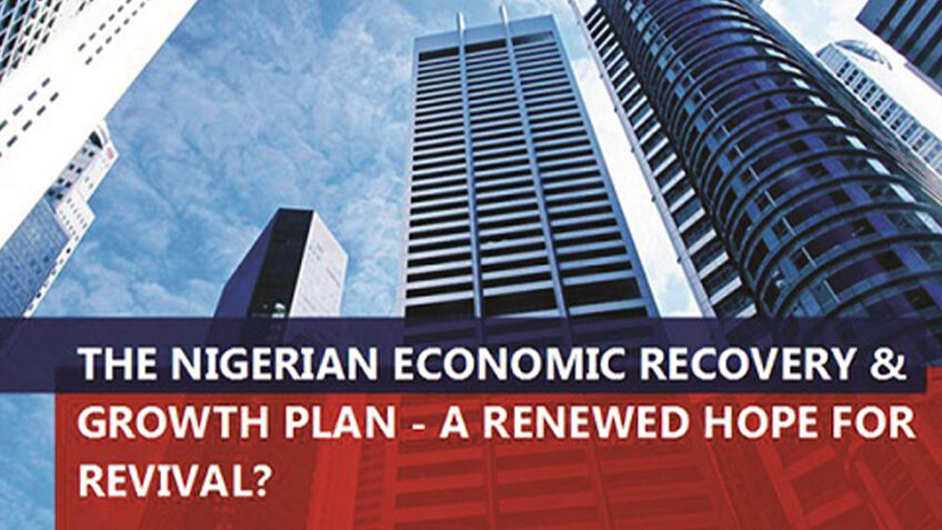 The Nigerian Economic Recovery & Growth Plan – A Renewed Hope For ...